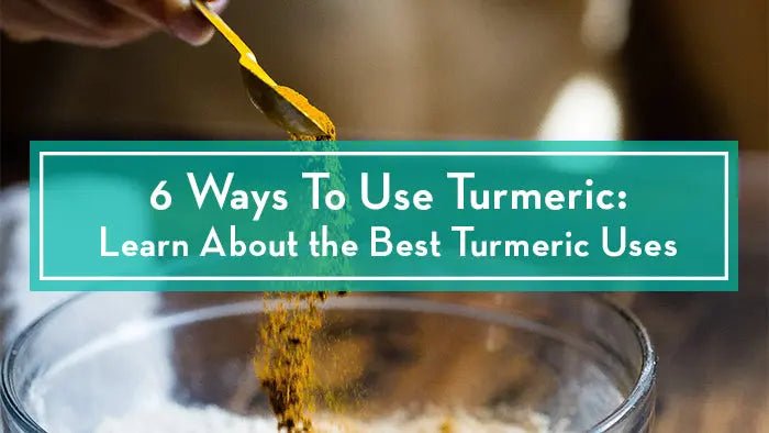 6 Ways To Use Turmeric: Learn About the Best Turmeric Uses